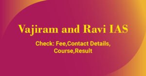 Vajiram and Ravi IAS: Fees, Test Series, Reviews ,Contact (2023)